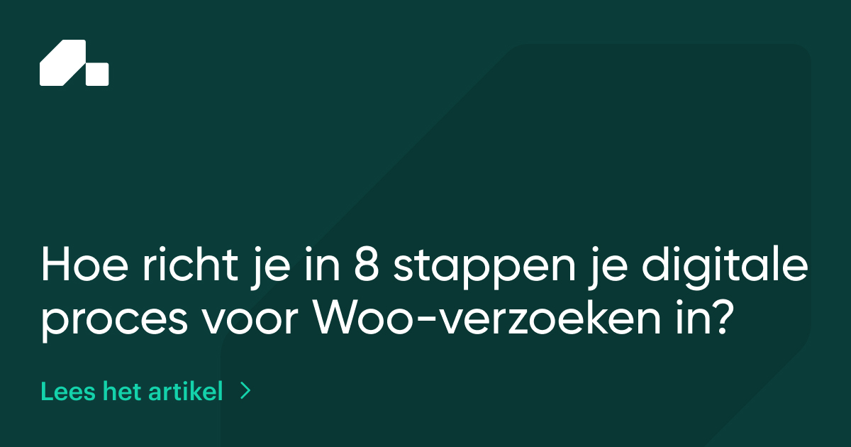 Hoe richt je in 8 stappen je digitale proces voor Woo-verzoeken in?
